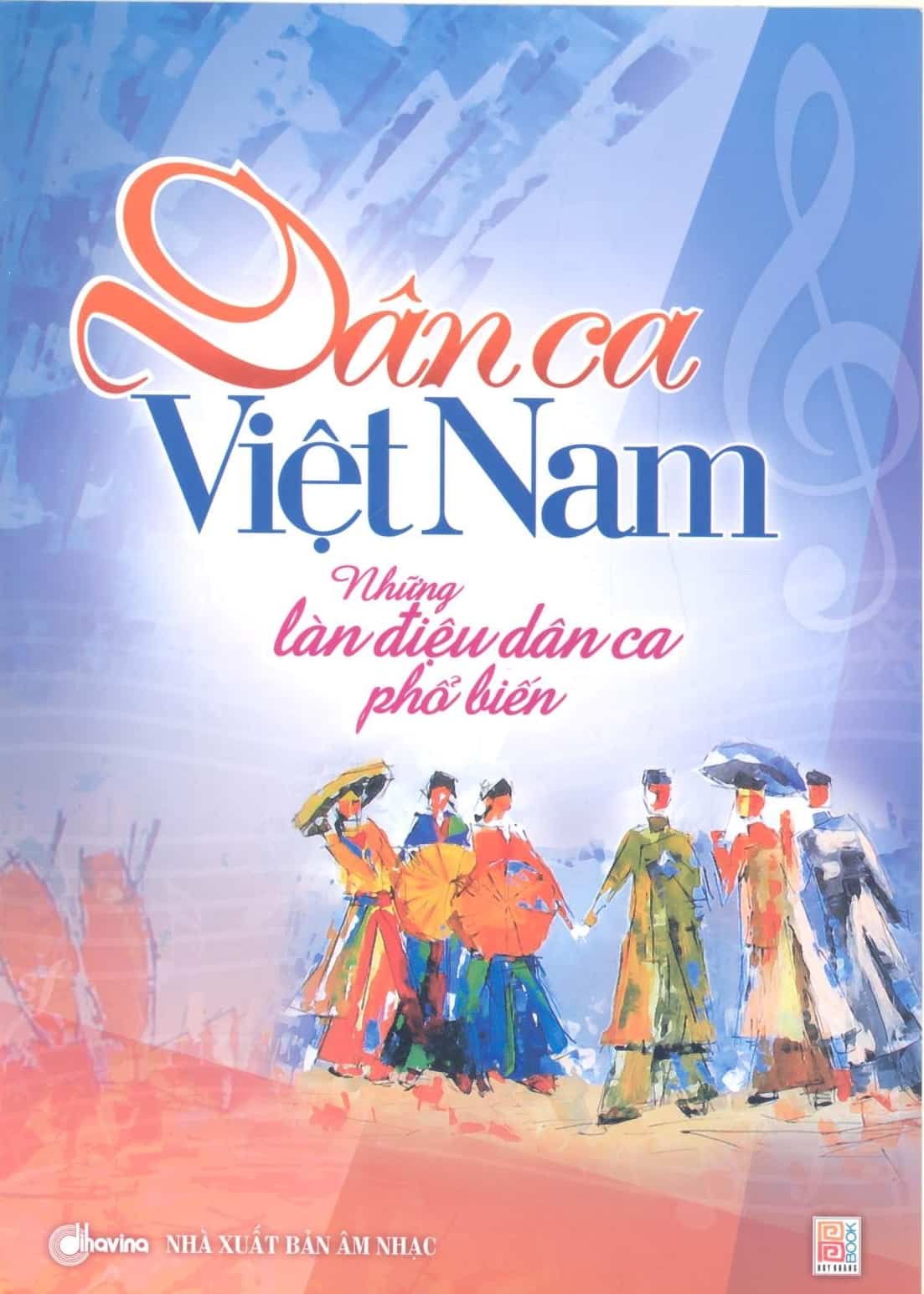 Dân Ca Việt Nam - Những Làn Điệu Dân Ca Phổ Biến | Mê Tải Sách